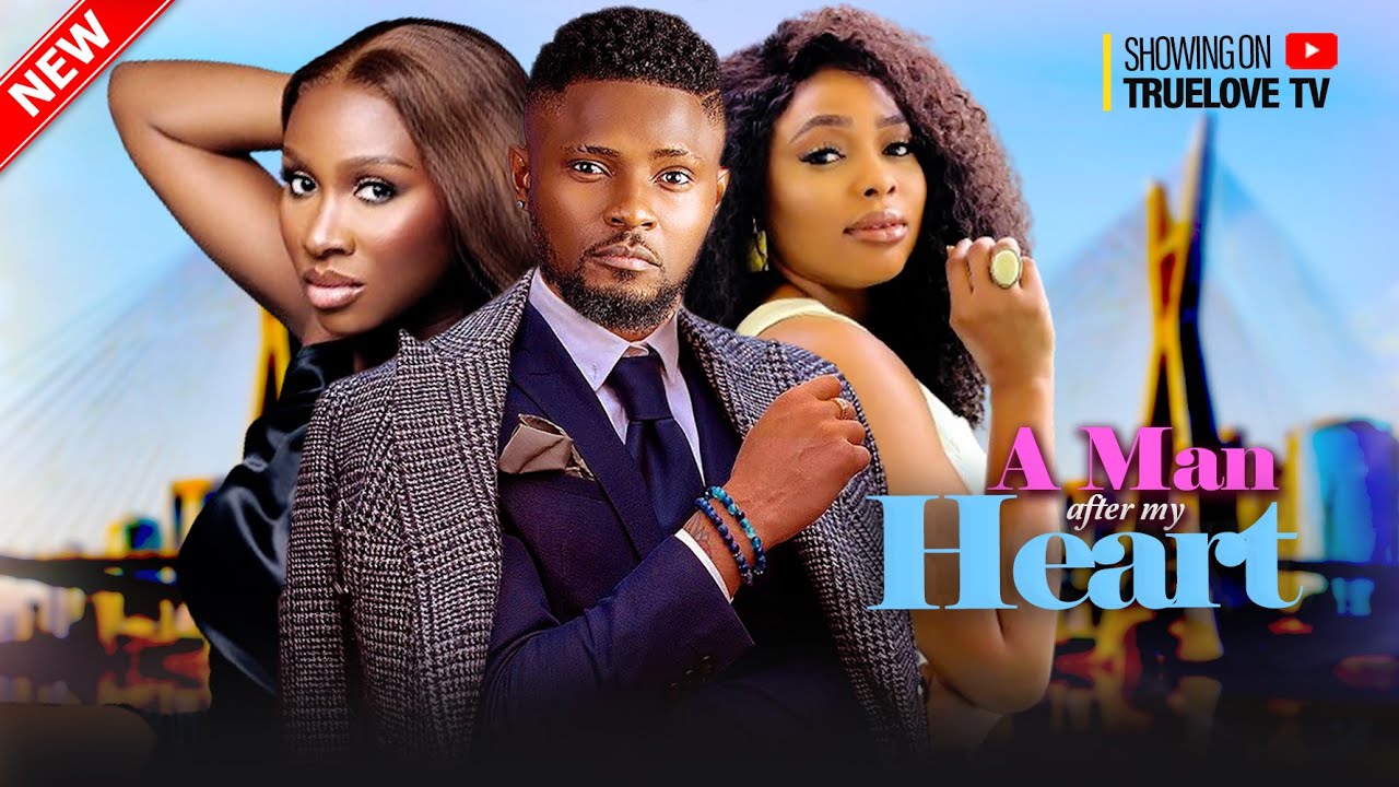 A Man After My Heart - Maurice Sam, Sonia Uche, Mary Lazarus, Oparaugo ...