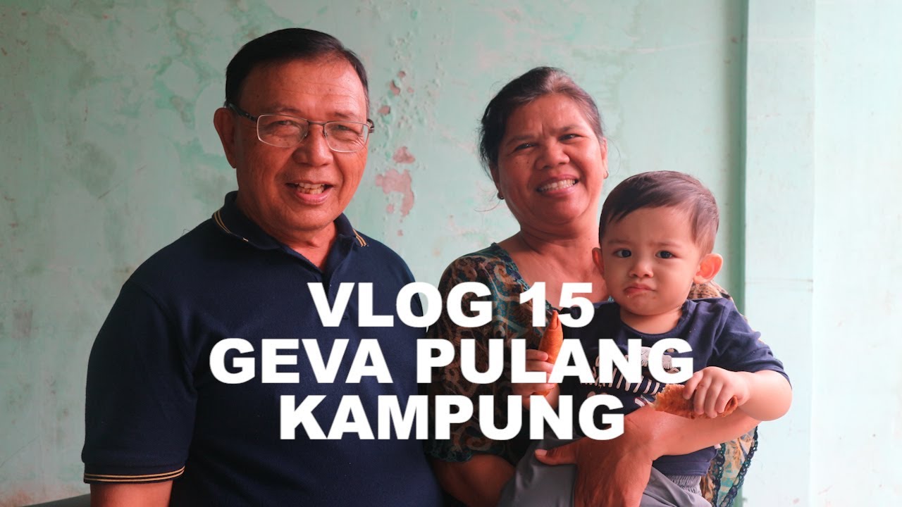 VLOG 15 : GEVA PULANG KAMPUNG - YouTube