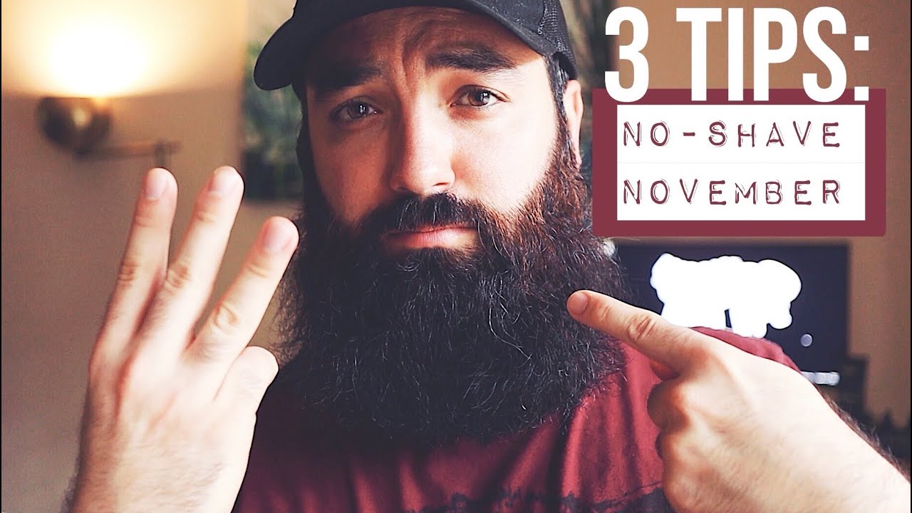NO-SHAVE NOVEMBER Top 3 Tips for Beard Care & Beard Growth - YouTube
