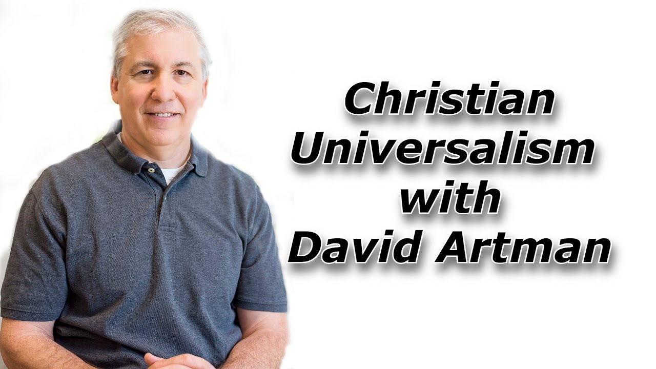 David Artman on Christian Universalism - YouTube