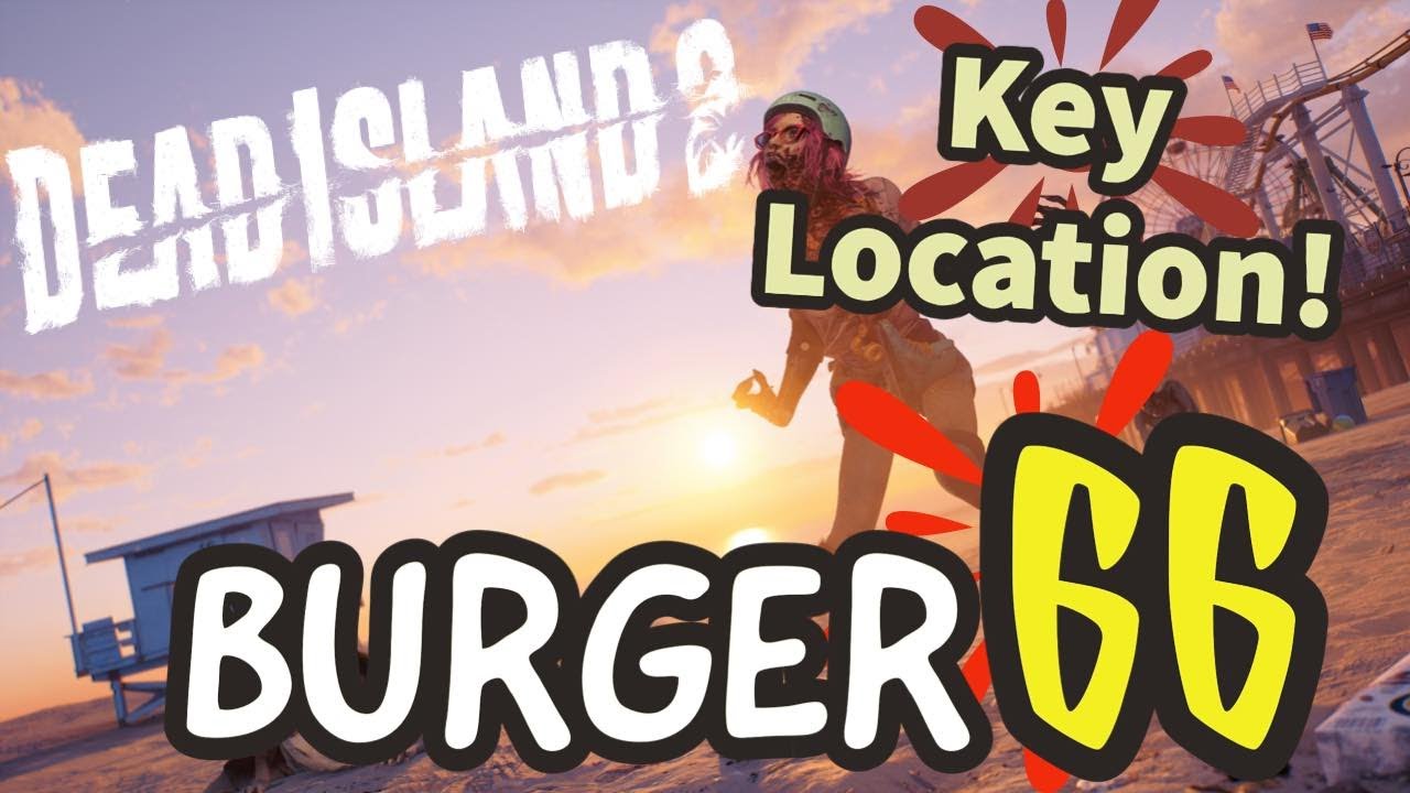 Dead Island 2 Burger 66 Key Location - YouTube