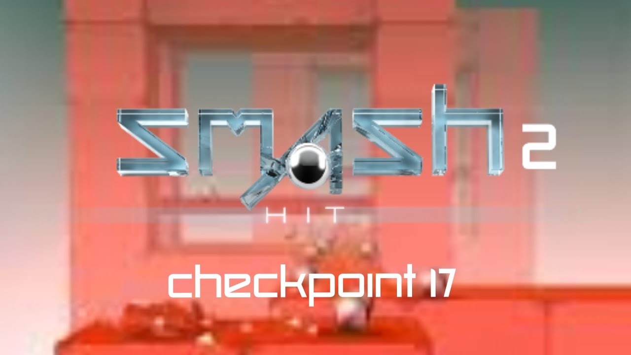 Smash Hit 2 - Checkpoint 17 - YouTube