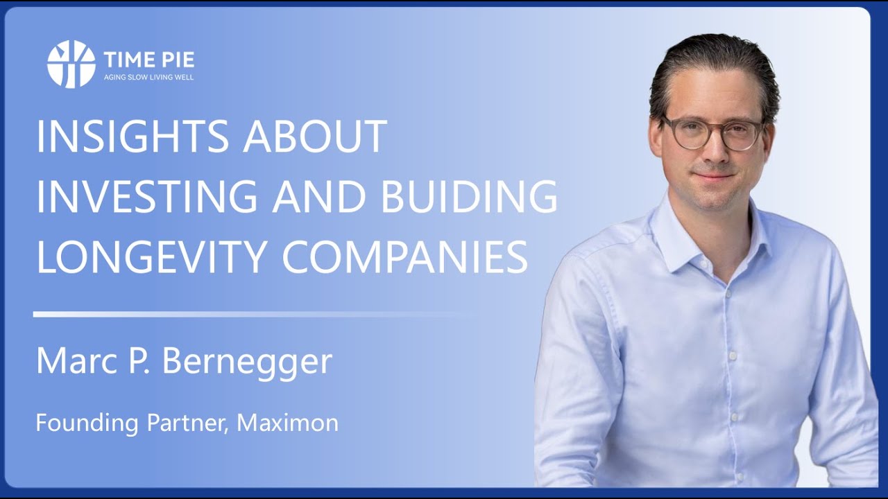 Insights about Investing and Buiding Longevity Companies | Marc P ...