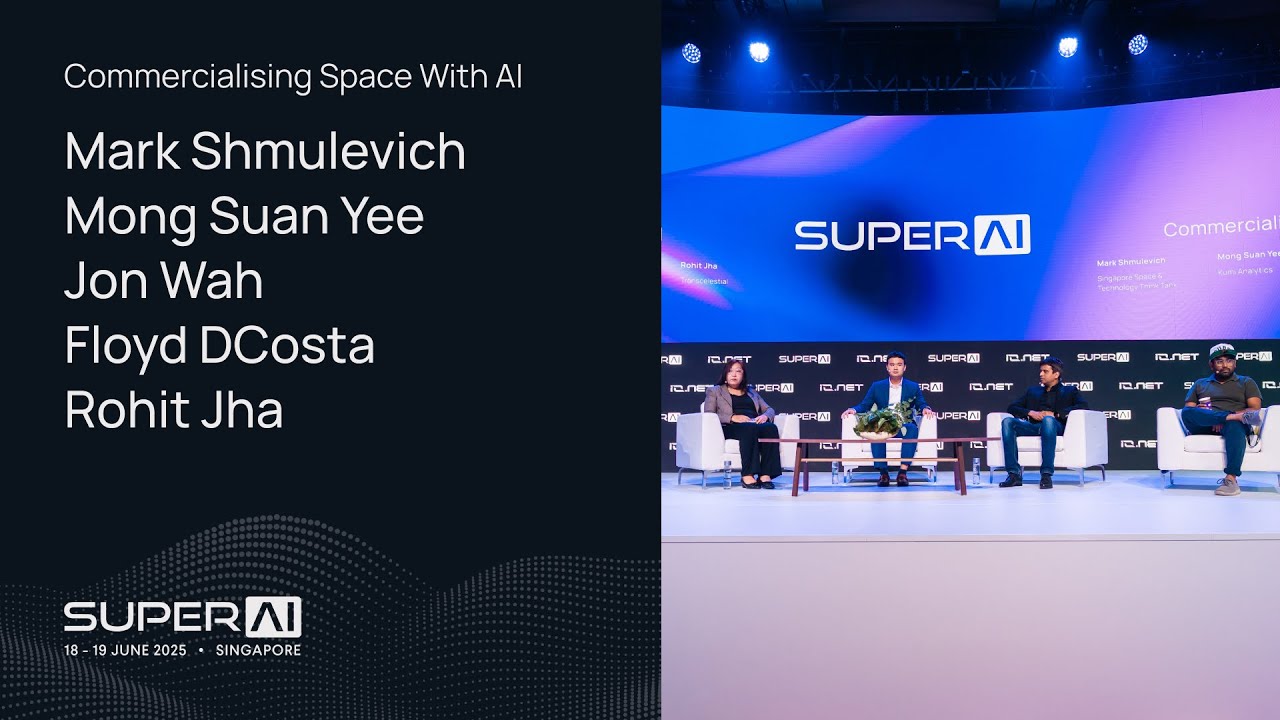 Commercialising Space with AI - SuperAI Singapore 2025 - YouTube