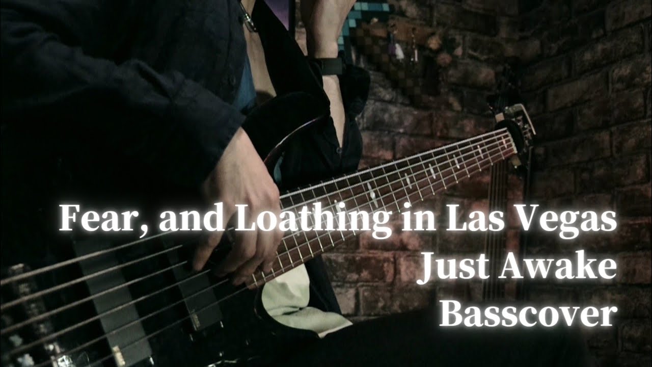 Fear, and Loathing in Las Vegas/Just Awake【Basscover】 - YouTube