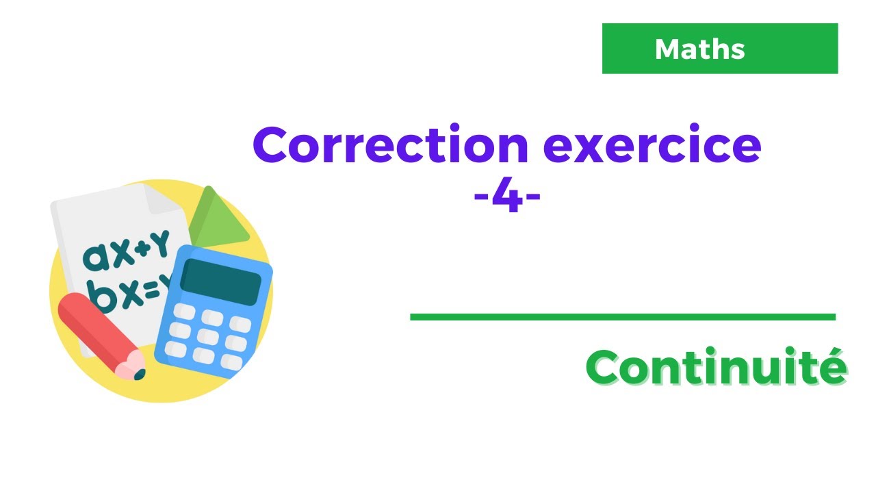 7. Continuité: Correction exercice -4- - YouTube