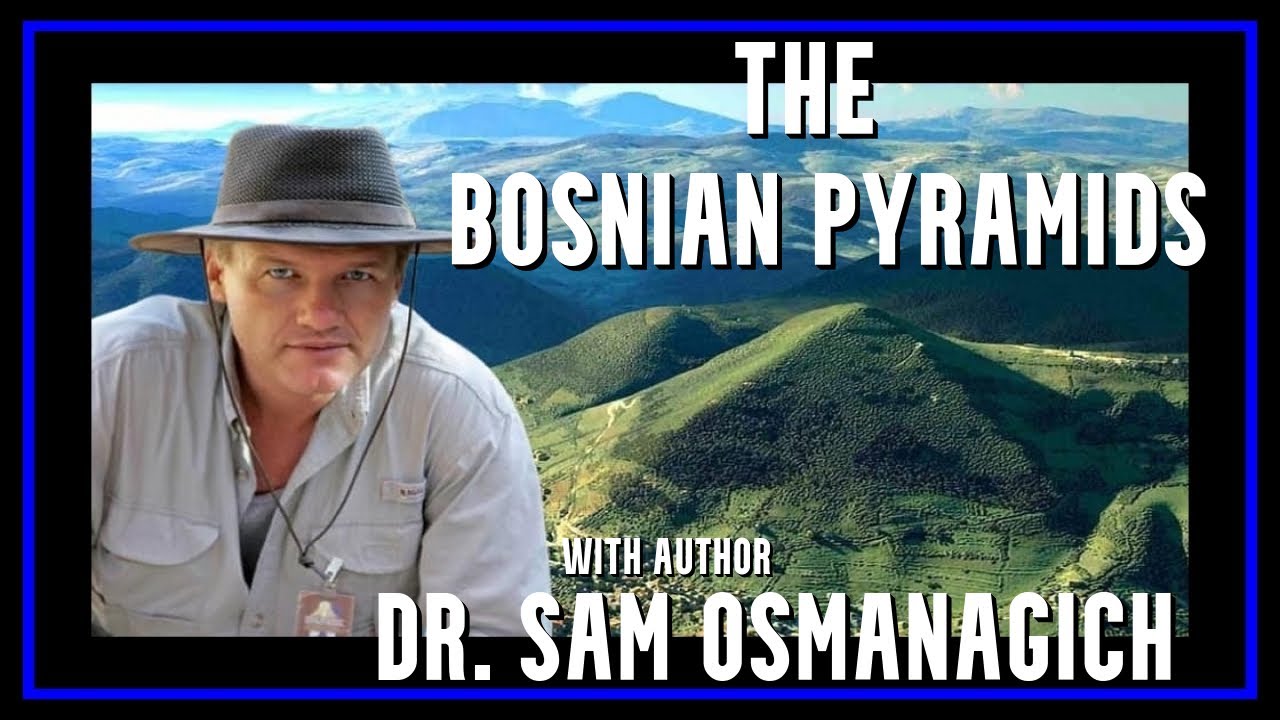 The Mystery of the Bosnian Pyramids with author Dr Sam Osmanagich - YouTube