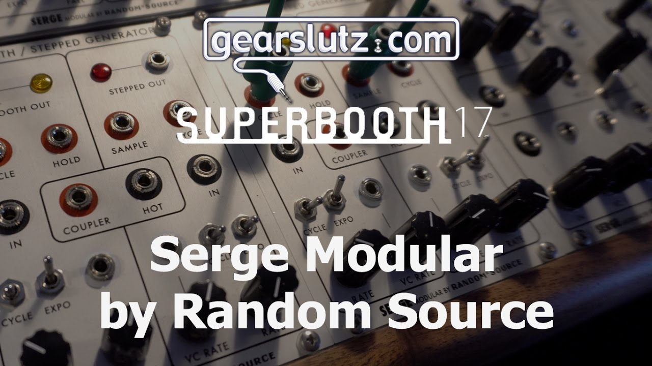 Serge Modular by Random Source - Gearslutz @ Superbooth 2017 - YouTube