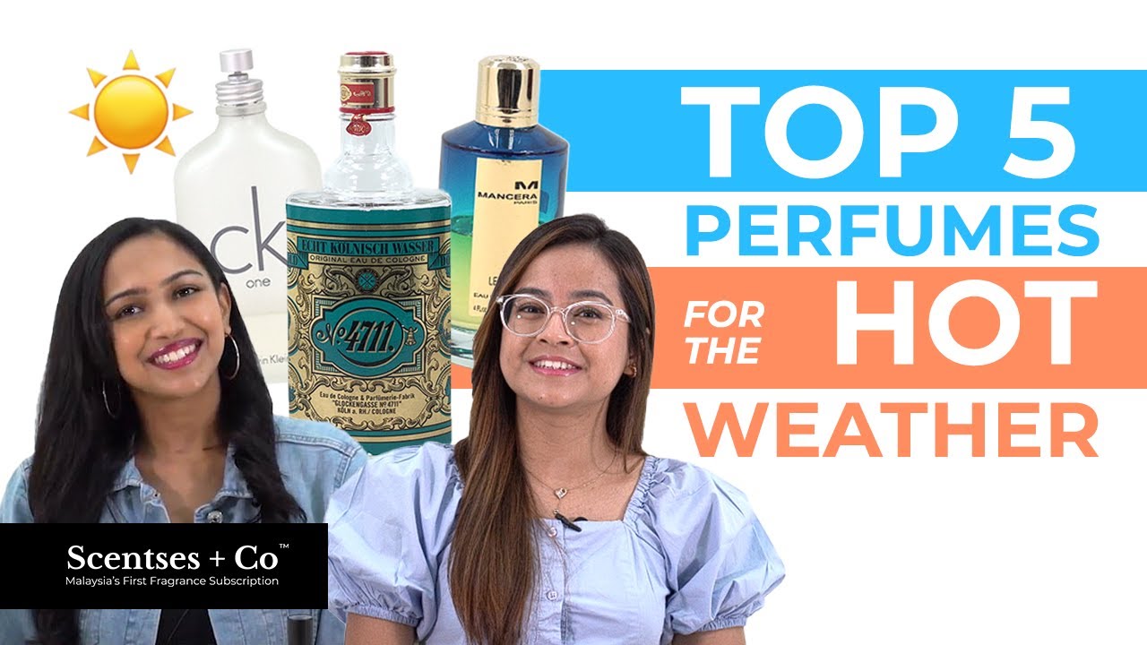 Top 5 Perfumes for Hot Weather 2022 | Scentses + Co - YouTube