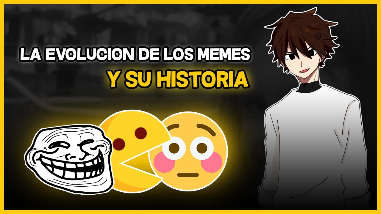 La EVOLUCION de los MEMES y su HISTORIA - YouTube