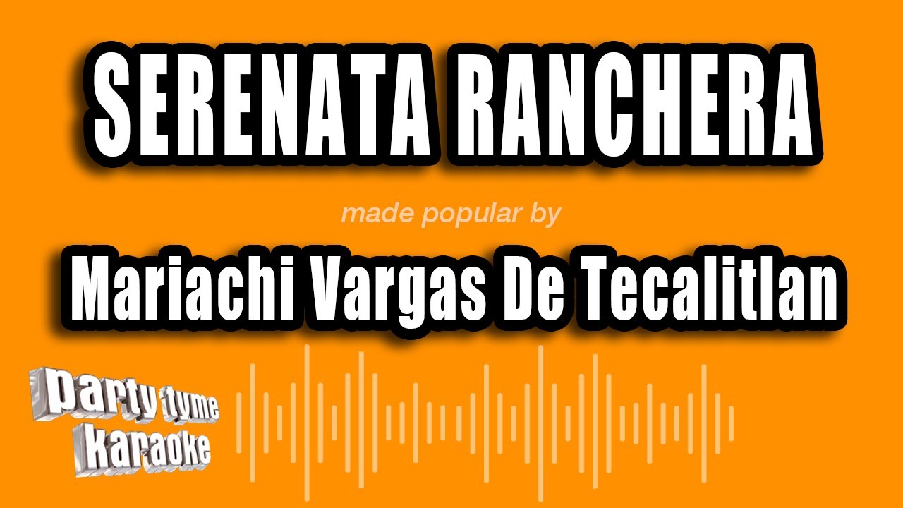 Mariachi Vargas De Tecalitlan - Serenata Ranchera (Versión Karaoke ...