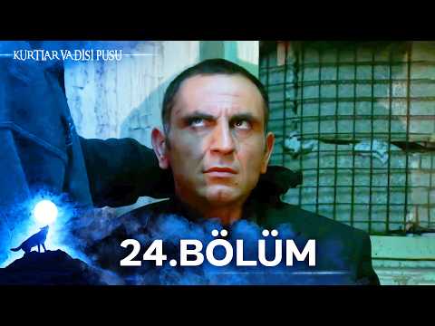 Kurtlar Vadisi Pusu | 24. Bölüm | Yüksek Görüntü Kalitesi