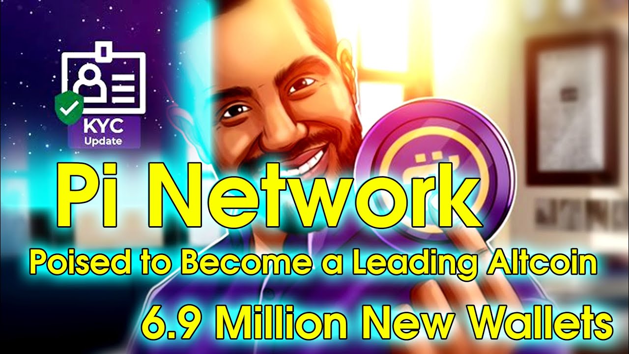 Pi Network Poised to Become a Leading Altcoin | Pi Coin Surpassed 6.9 Million New Wallets | Pi ...