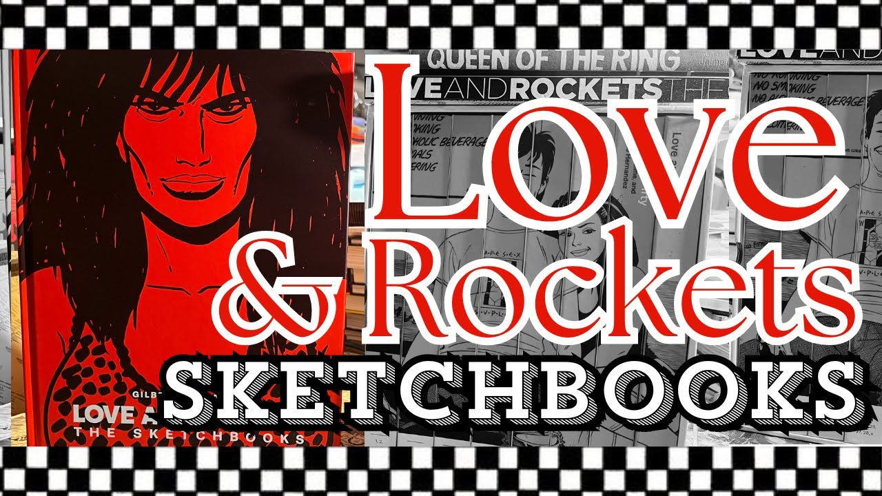 Love & Rockets The Sketchbooks by Fantagraphics | Taylor Talks Comics ...