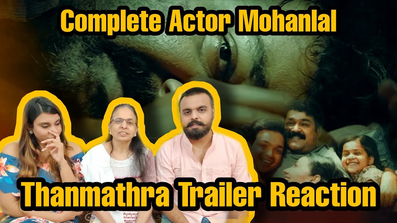 Mumbaikars react to Thanmathra Trailer | Mohanlal | Complete Actor ...