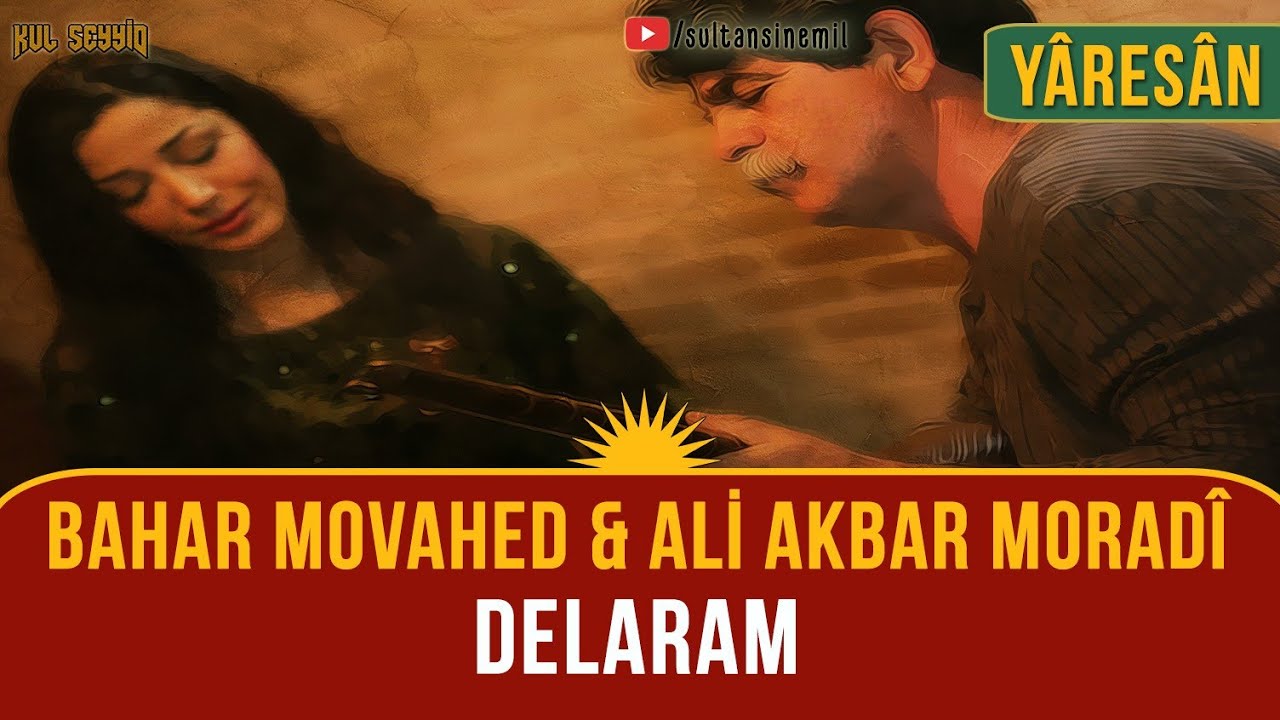 Kurdish Yaresan - Ali Akbar Moradî - Bahar Movahed: Delaram - YouTube
