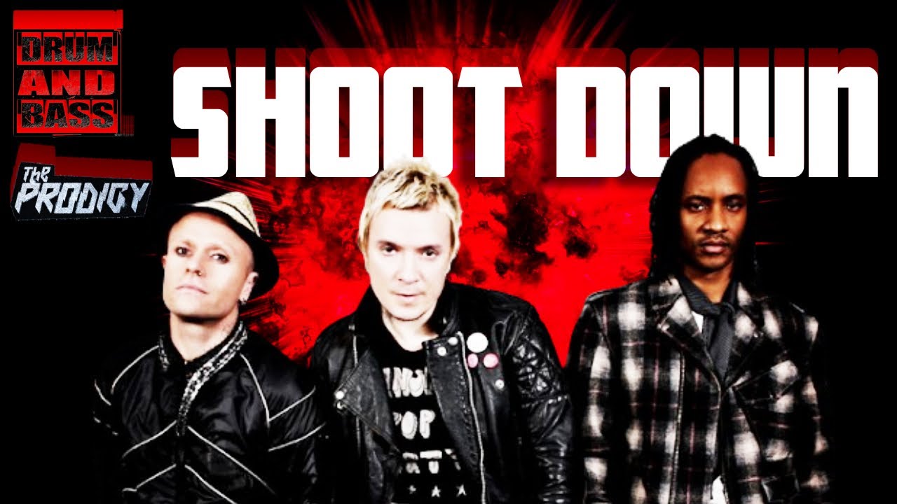 The Prodigy - Shoot Down (Drum & Bass Remix) - YouTube