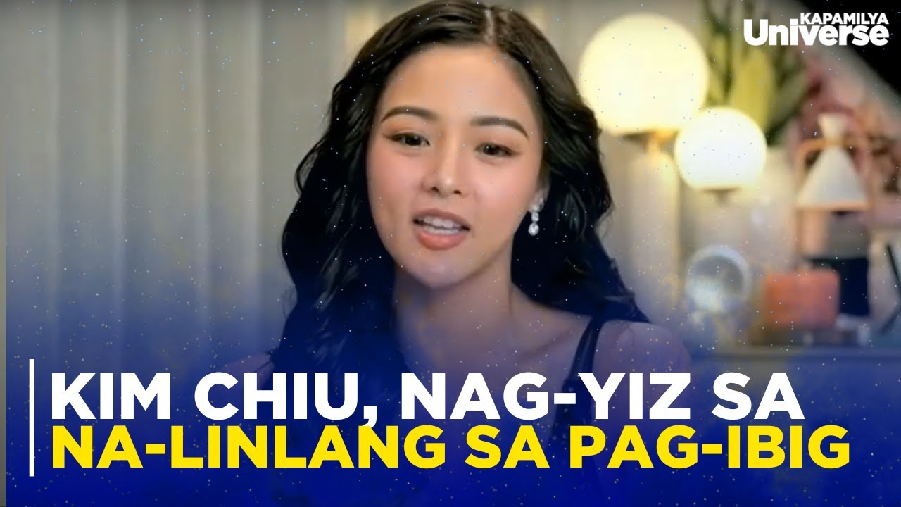 KIM CHIU, NA-LINLANG AT NABULAG SA PAG-IBIG? - YouTube