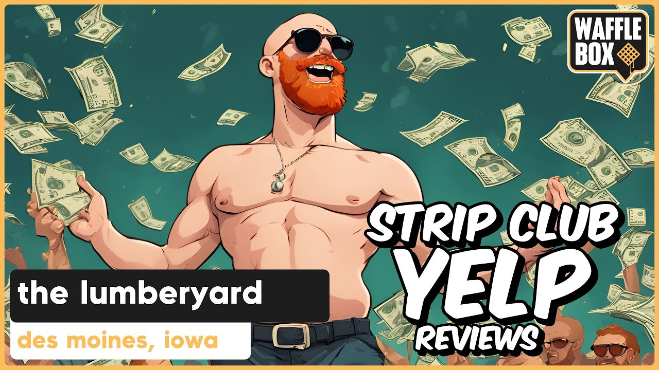 Strip Club Yelp Reviews | The Lumberyard: Des Moines, Iowa - YouTube