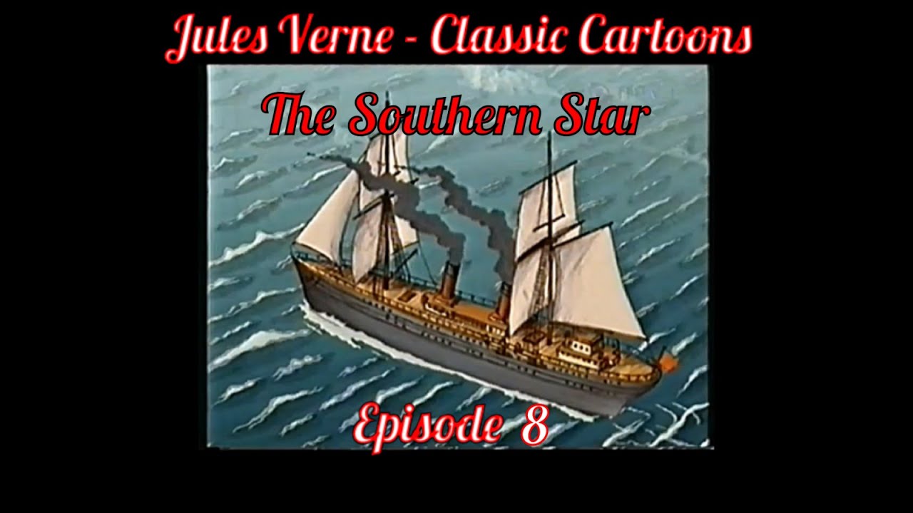 Ep 8. Jules Verne - Classic Cartoons: "The Southern Star" - YouTube