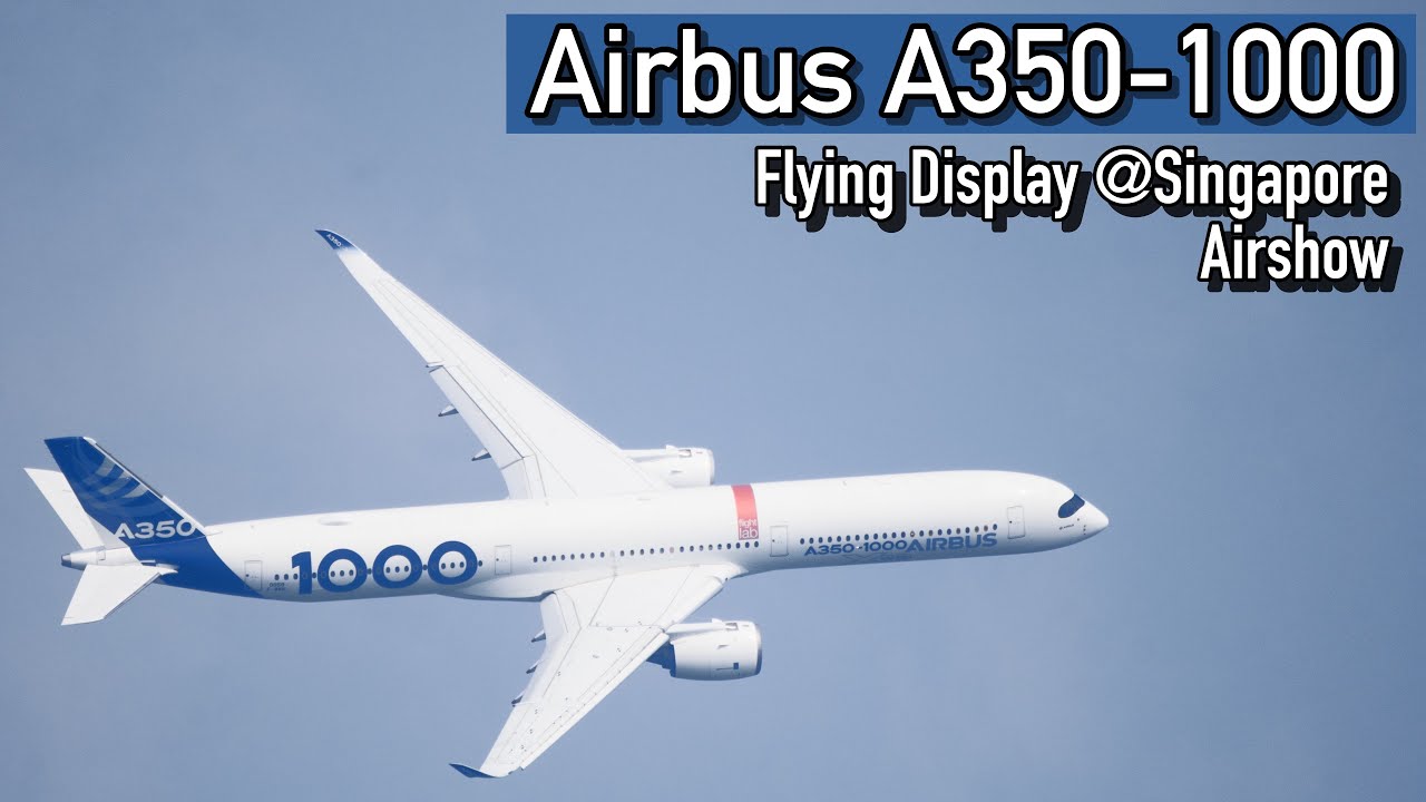 Airbus A350: A350-1000 XWB Singapore Airshow Flying Display! - YouTube