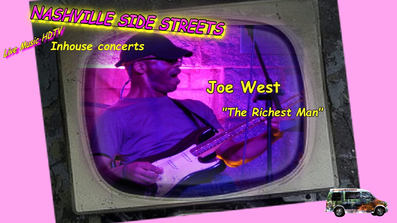 Live music HDTV Inhouse concerts: JOE WEST--"The Richest Man" - YouTube
