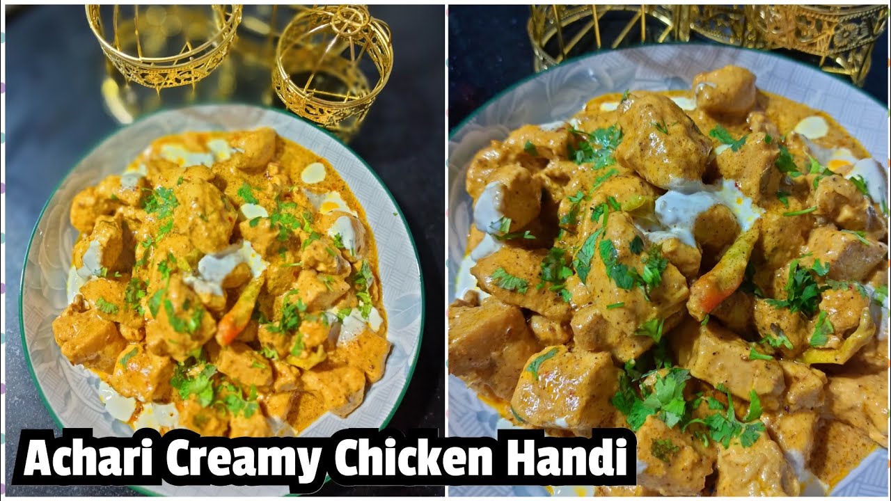 Achari Creamy Chicken Handi || Recipe by Chatpata Kitchen with Kiran ...