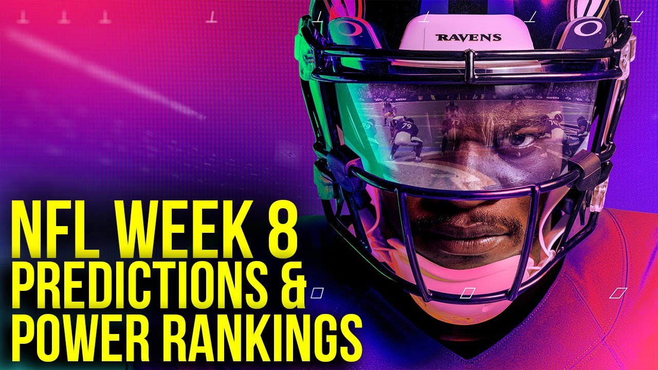NFL WEEK 8 POWER RANKINGS & PREDICTIONS: FOR BETTER OR WORSE.... - YouTube