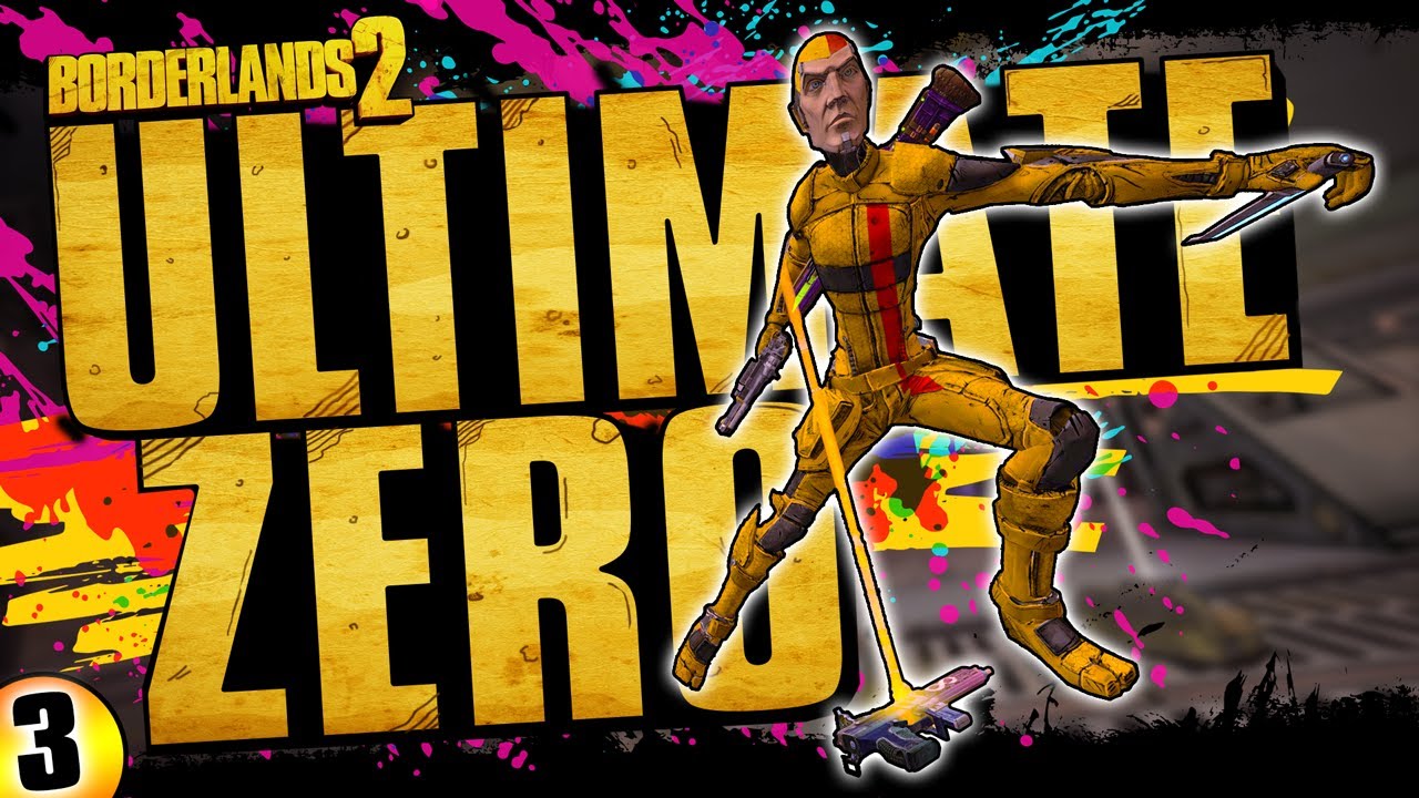 Borderlands 2 | Ultimate Zer0 | Funny Moments and Drops Day #3 - YouTube