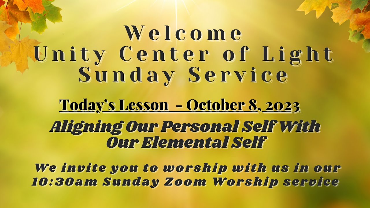 Unity Center of Light - Aligning Our Personal-Self With Our Elemental ...