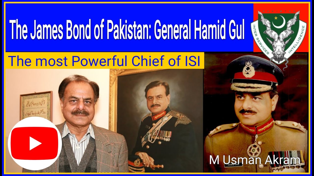 The James Bond of Pakistan : General Hamid Gul - The most Powerful ...