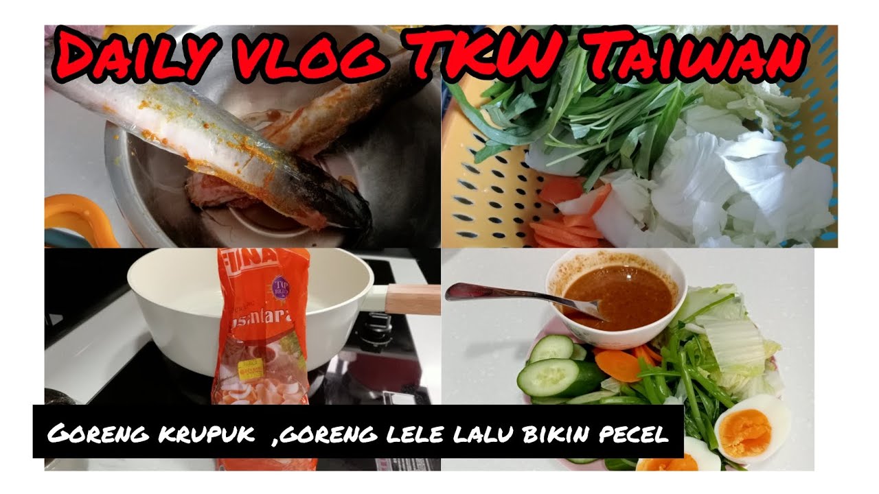 Goreng krupuk || goreng lele || lalu bikin pecel#tkwtaiwan - YouTube