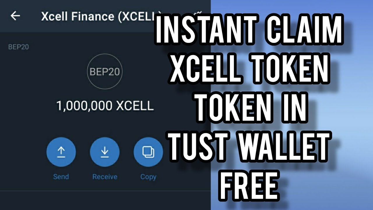 Tust wallet Instant withdraw XCELL Token /Airdrop TV - YouTube