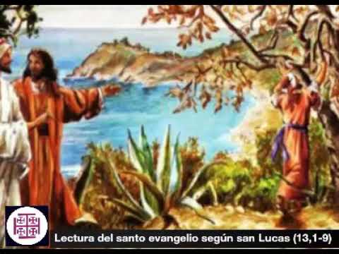 Lectura del santo evangelio según san Lucas (13,1-9) - YouTube