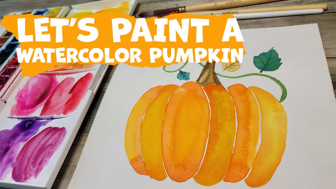 Let's Paint a Fall Watercolor Pumpkin with Autumn Leaves | Beginner ...
