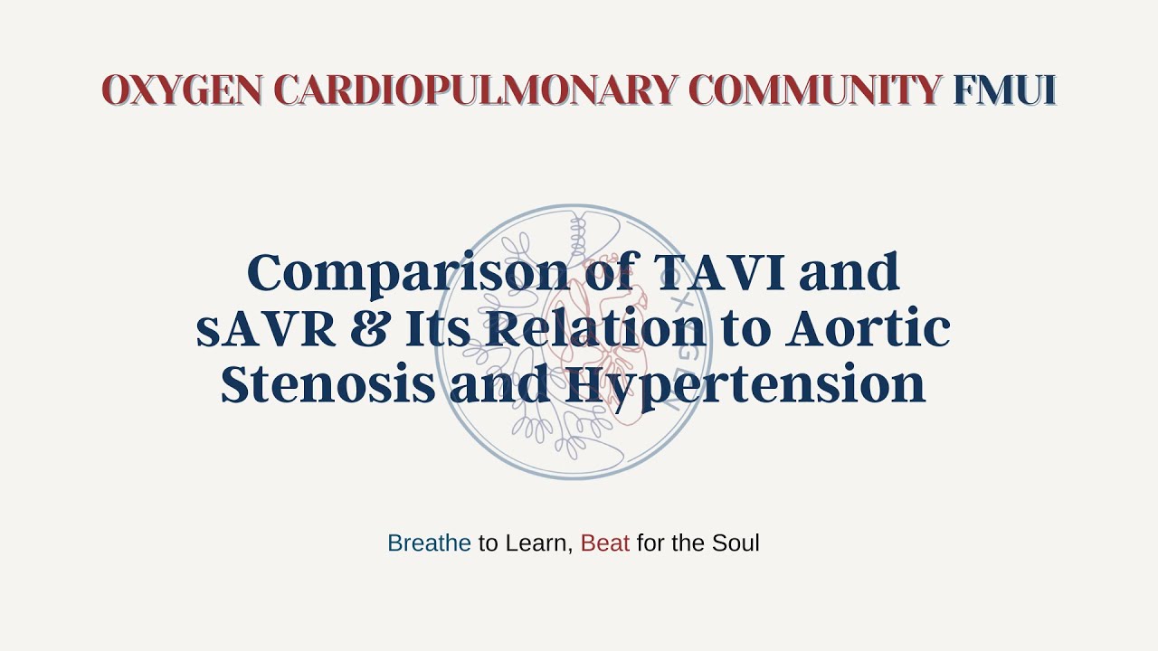 Comparison of TAVI and sAVR & Its Relation to Aortic Stenosis and ...