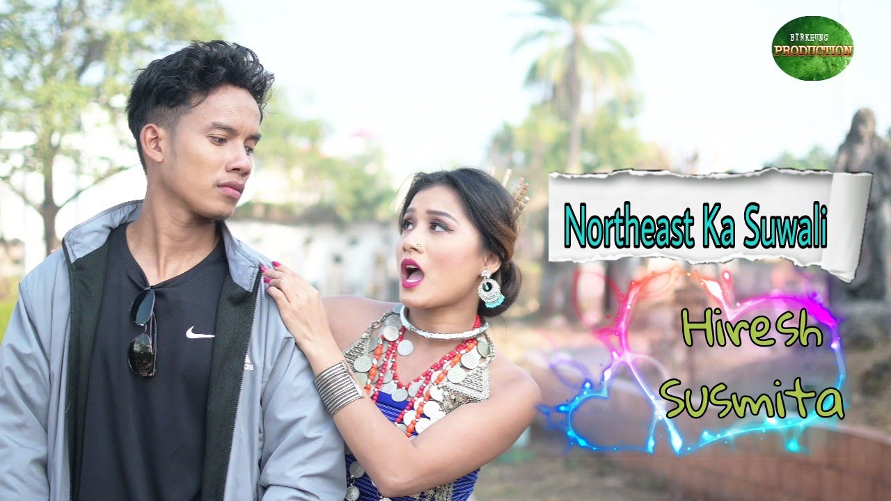 Making of Northeast Ka Suwali 🎬 Hiresh Reang & Susmita Reang 🎥 Anamika Reang || Full HD - YouTube