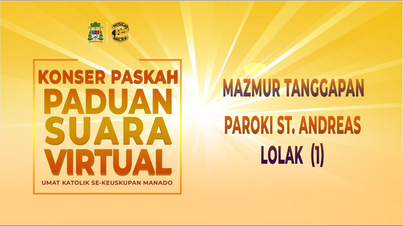 KONSER PASKAH Musica Sacra | Paroki St. Andreas Lolak | Mzm. Minggu ...