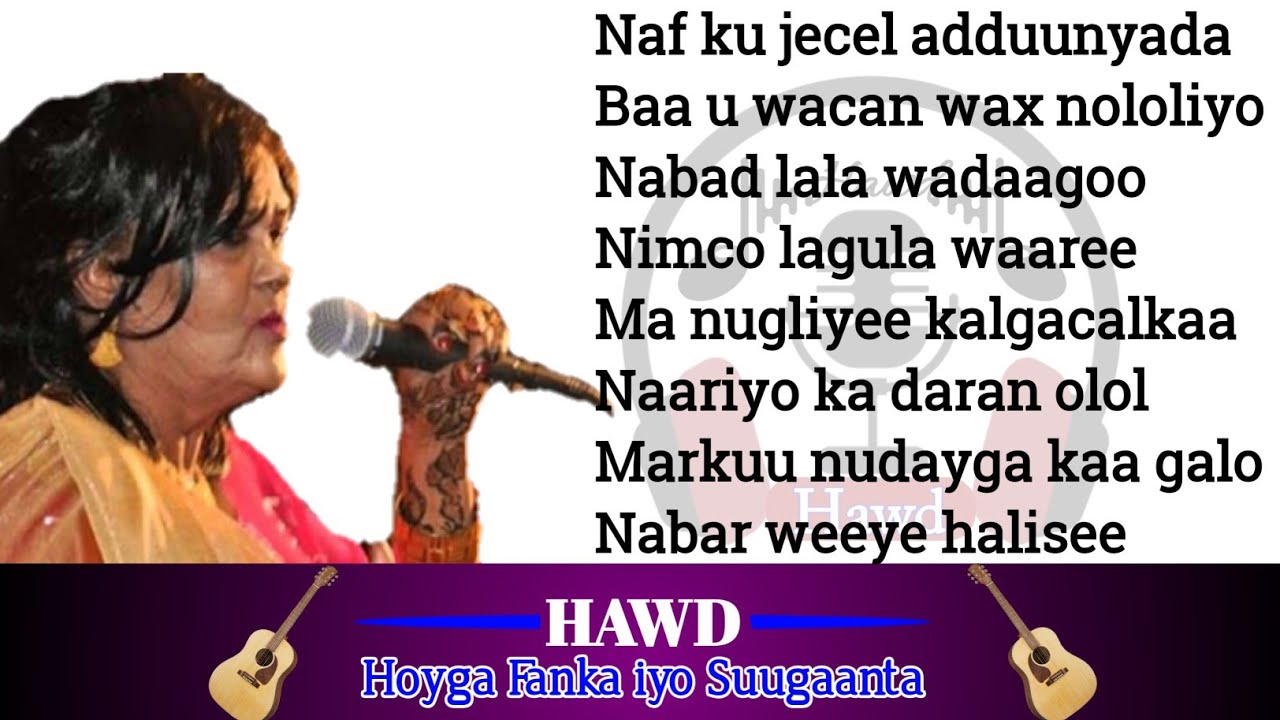 Sahra Axmed Jaamac | Heesta Naf Ku Jecel Adduunyada | with Lyrics ...