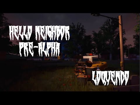 EL VECINO ES UN ROBOT | Hello Neighbor Pre-Alpha | (Loquendo) - YouTube