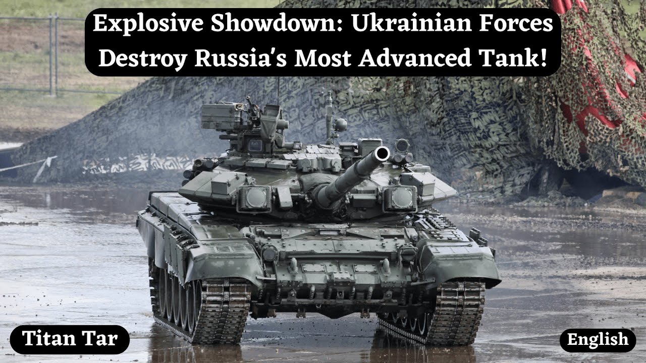 Explosive Showdown: Ukrainian Forces Destroy Russia's Most Advanced ...