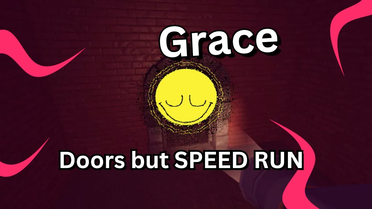 Grace-Doors but speedrunning - YouTube