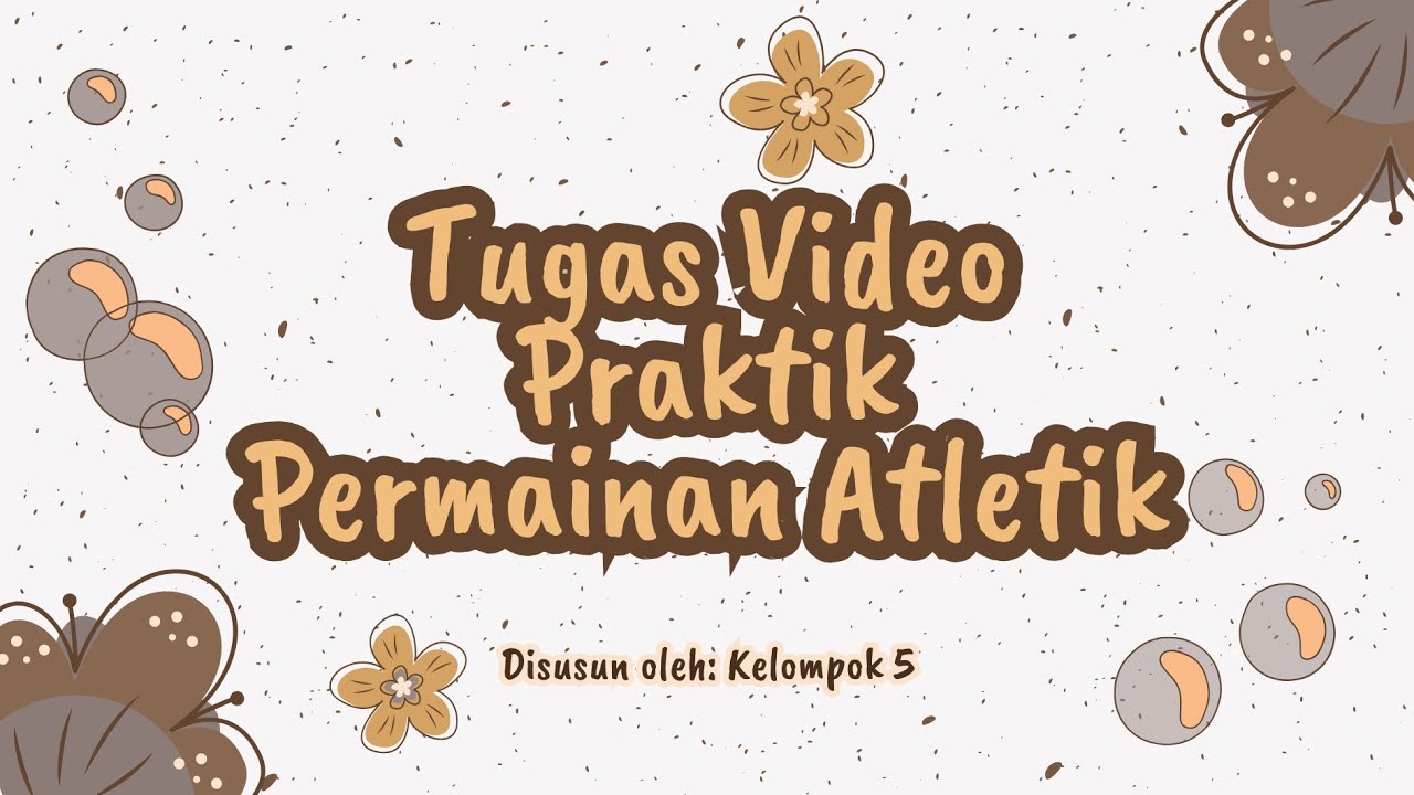 VIDEO PRAKTIK PERMAINAN ATLETIK KELOMPOK 5 - YouTube