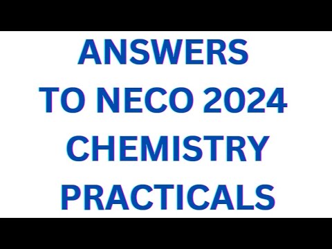NECO 2024 CHEMISTRY PRACTICALS (QUESTION 1) - YouTube