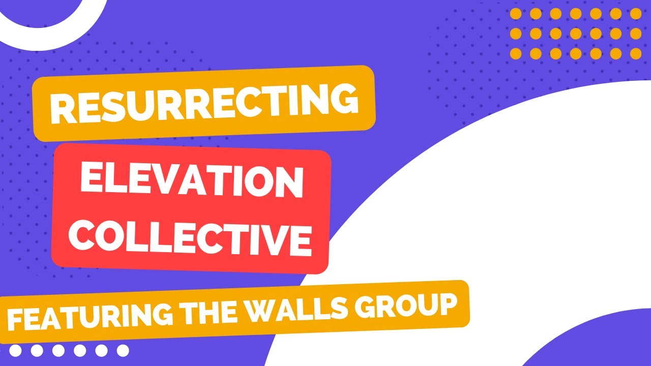 Resurrecting by Elevation Collective and The Walls Group - YouTube
