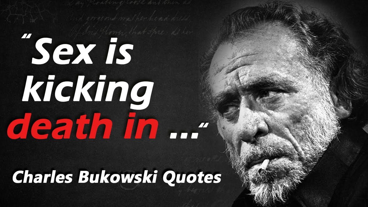 Charles Bukowski Best Quotes Compilation about Life and Ourselves ...