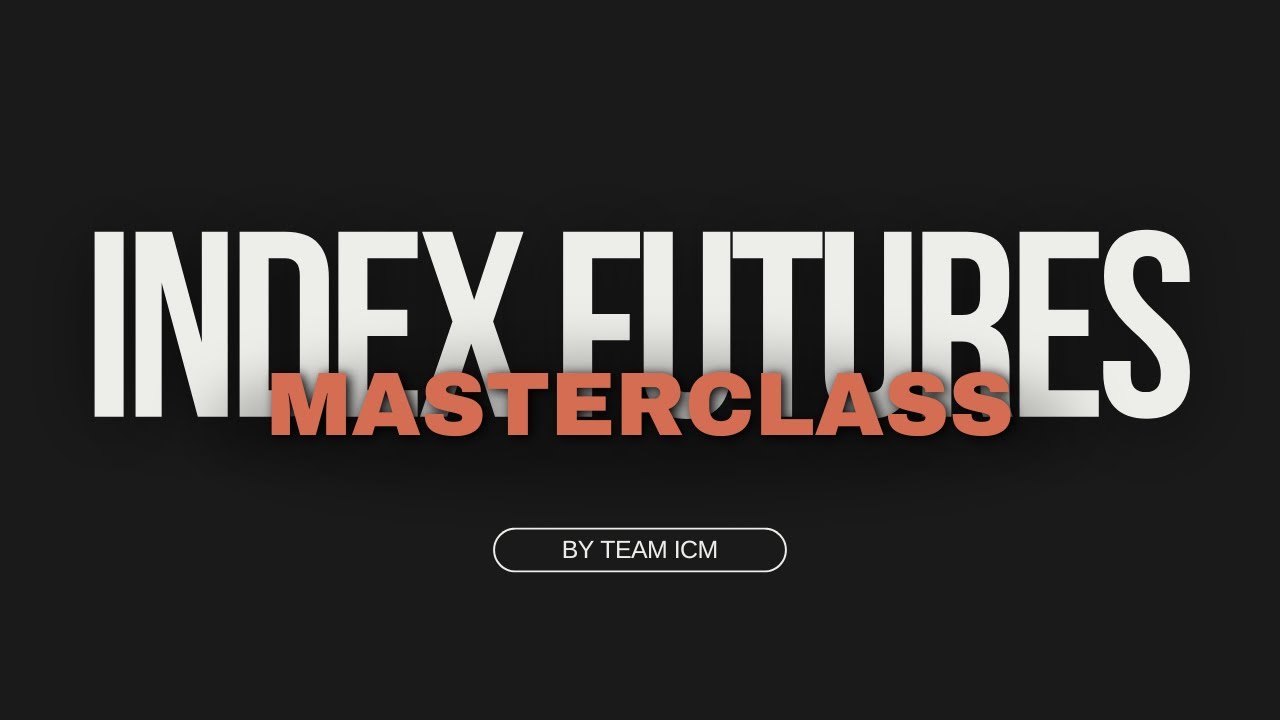 Index Futures Masterclass by a ICT Trader - YouTube