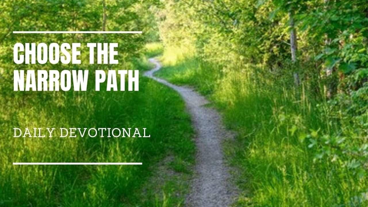 Choose the Narrow Path||Daily Devotional - YouTube