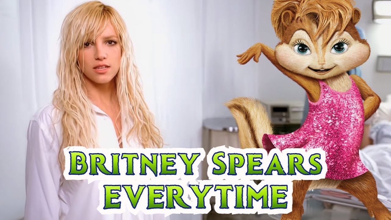 Britney spears Everytime. Chipmunk. Brittany. - YouTube