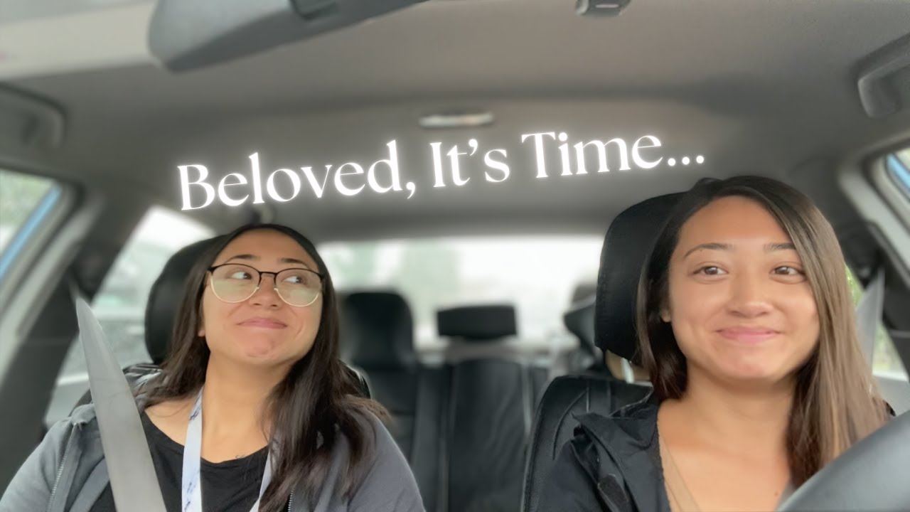 BELOVED, IT'S TIME - YouTube